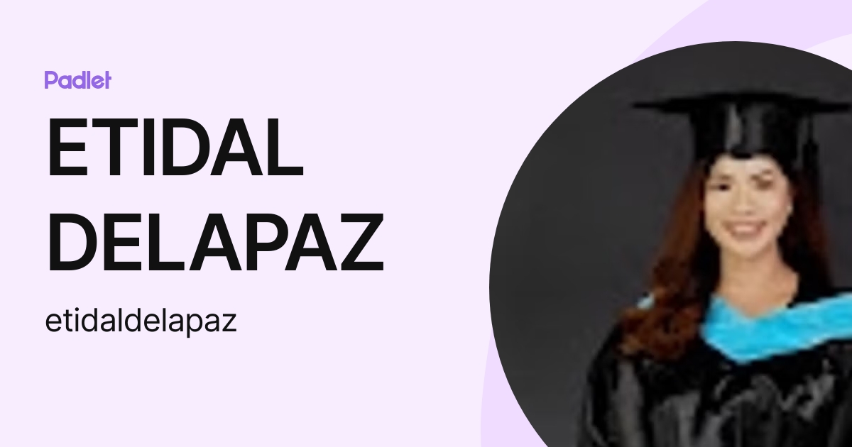 ETIDAL DELAPAZ (etidaldelapaz) profile | Padlet