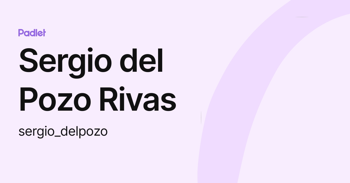 Sergio del Pozo Rivas (sergio_delpozo) profile | Padlet