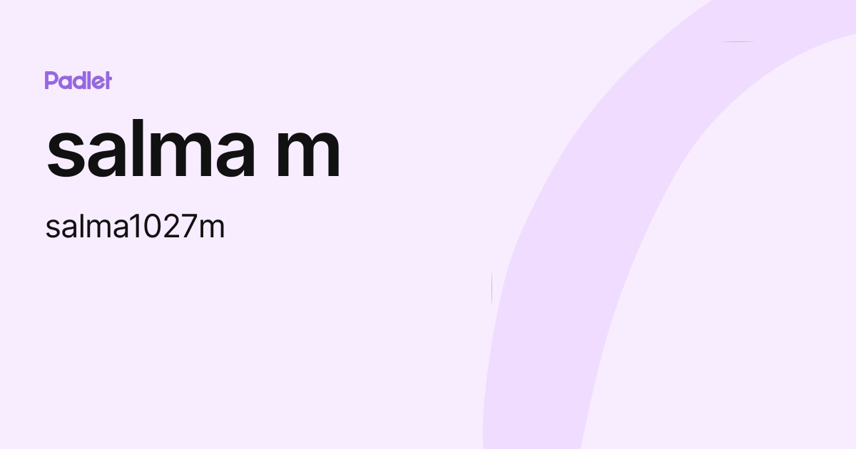 salma m (salma1027m) profile | Padlet