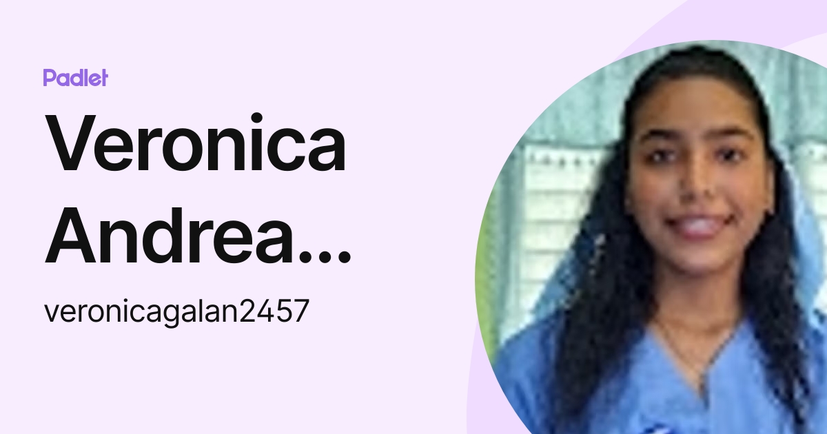 Veronica Andrea Galan Rodriguez (veronicagalan2457) profile | Padlet