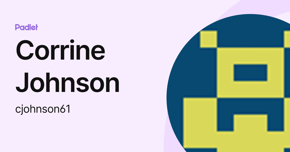 Corrine Johnson (cjohnson61) profile | Padlet