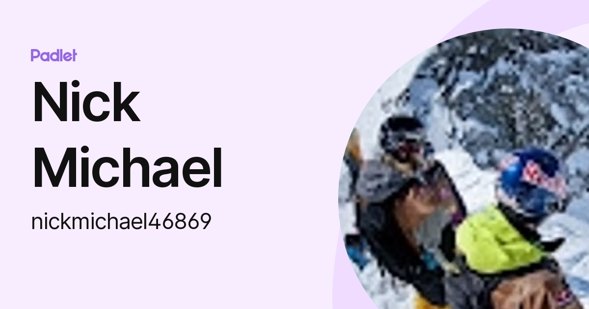 Nick Michael (nickmichael46869) profile | Padlet