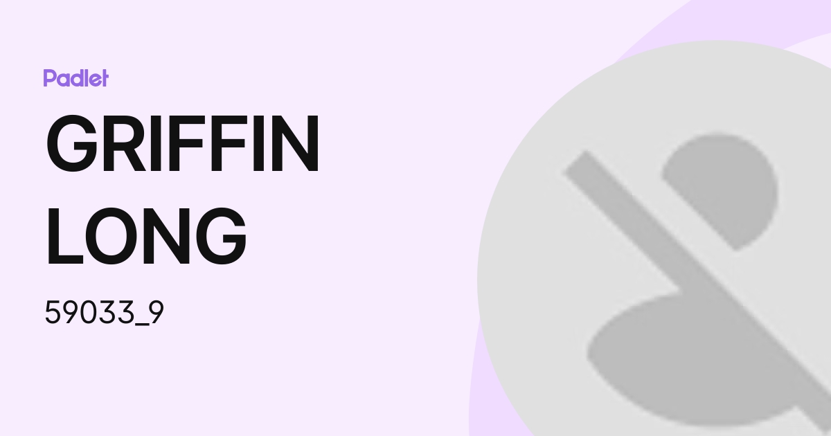 GRIFFIN LONG (59033_9) profile | Padlet