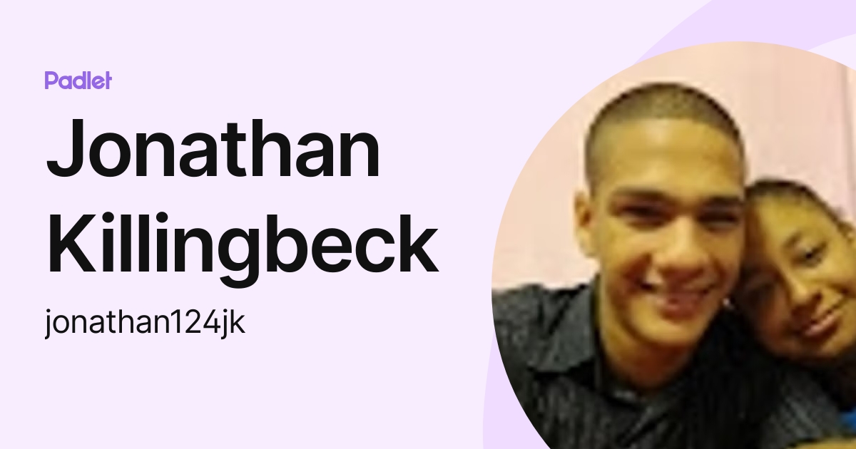 Jonathan Killingbeck (jonathan124jk) profile | Padlet