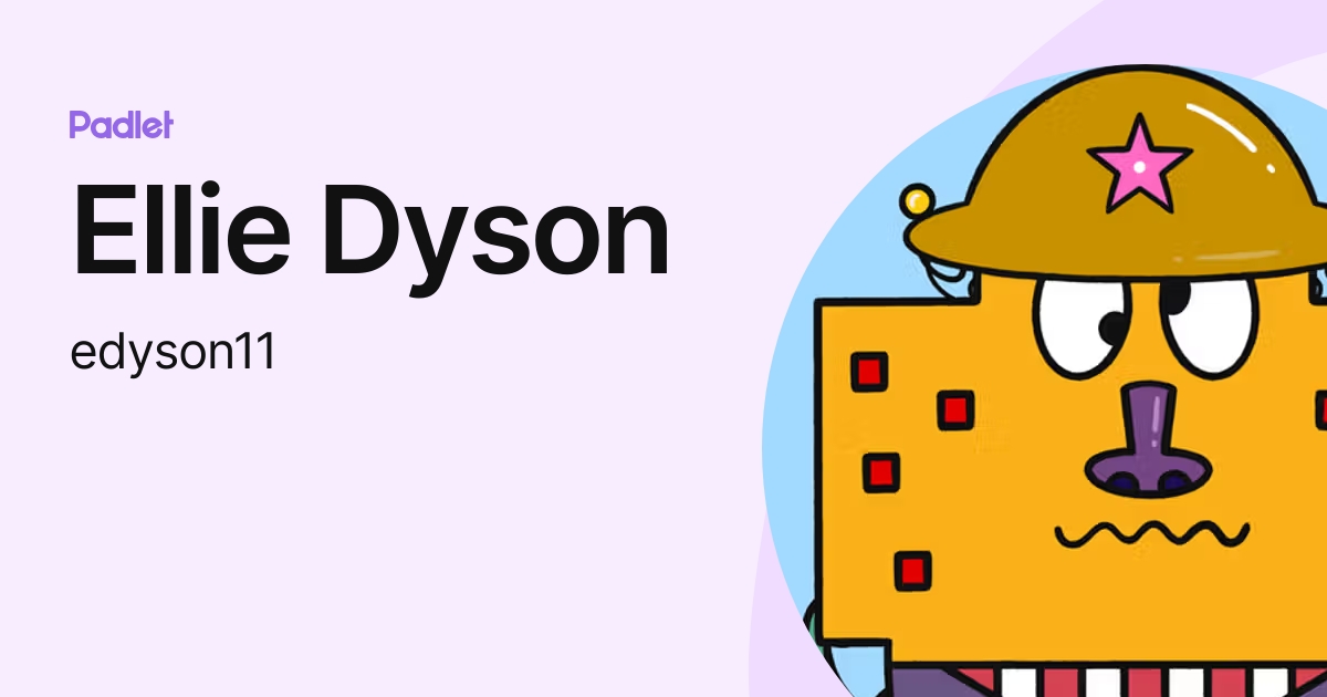 Ellie Dyson (edyson11) profile | Padlet