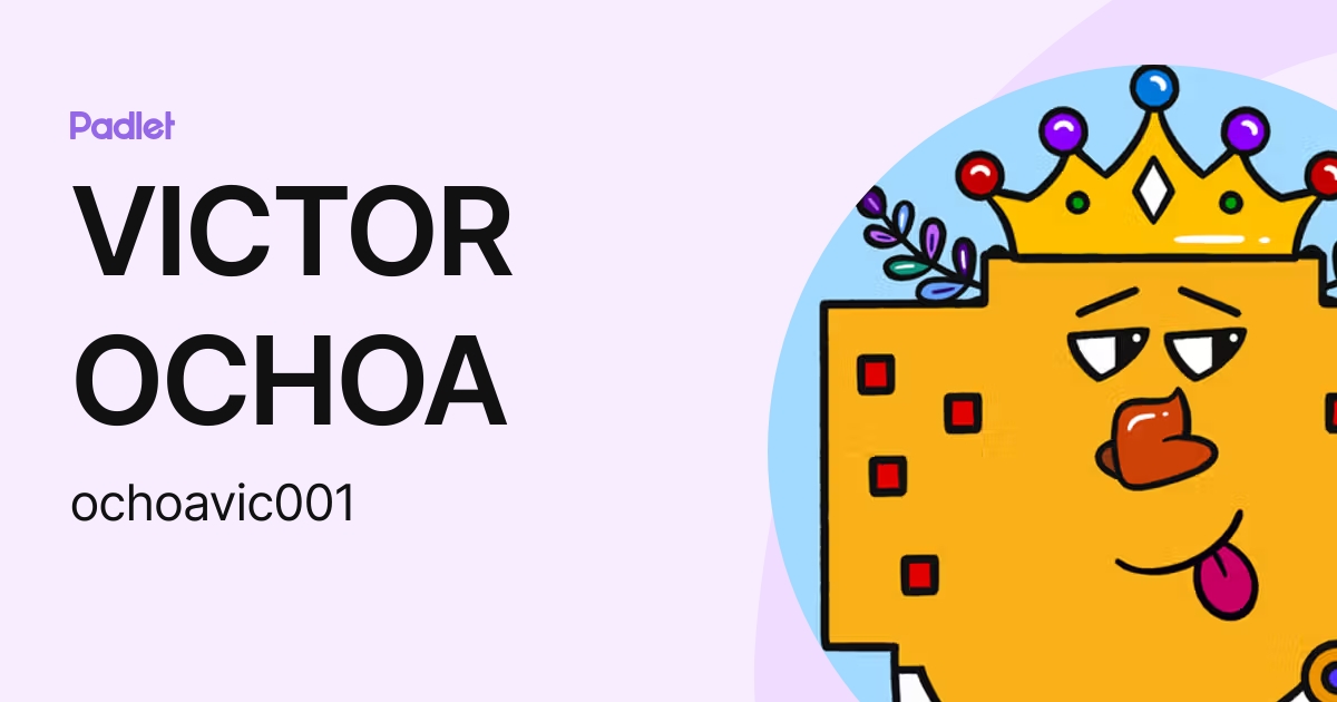 VICTOR OCHOA (ochoavic001) profile | Padlet