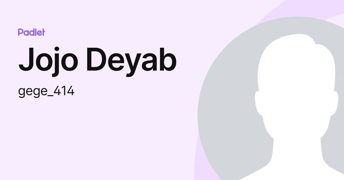 Jojo Deyab (gege_414) profile | Padlet
