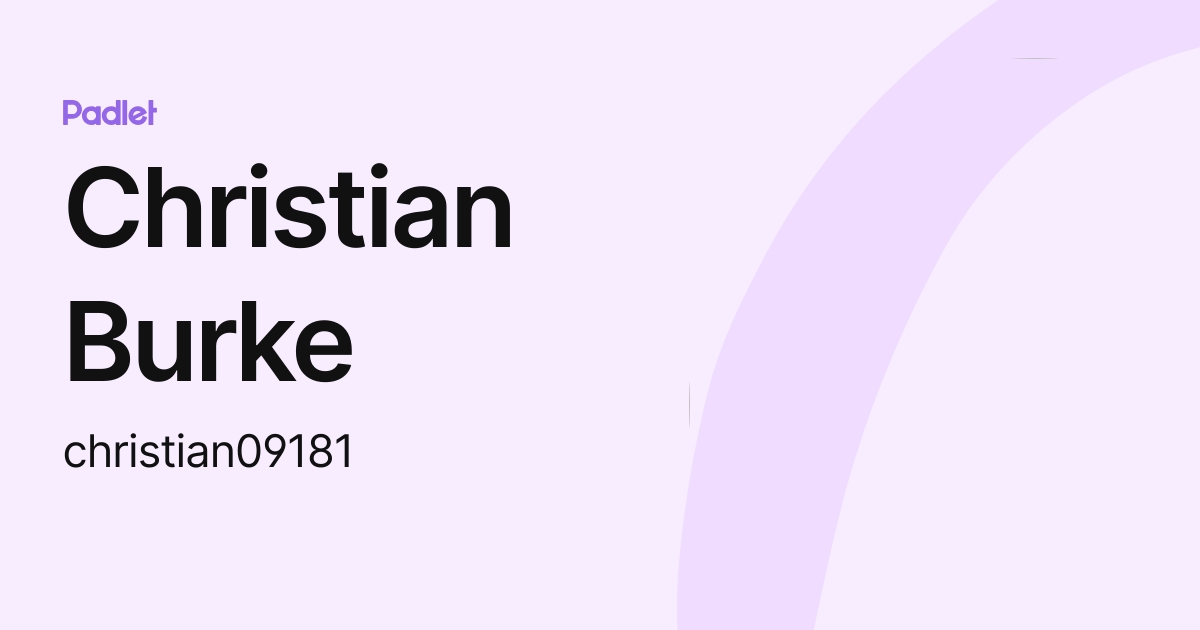 Christian Burke (christian09181) profile | Padlet