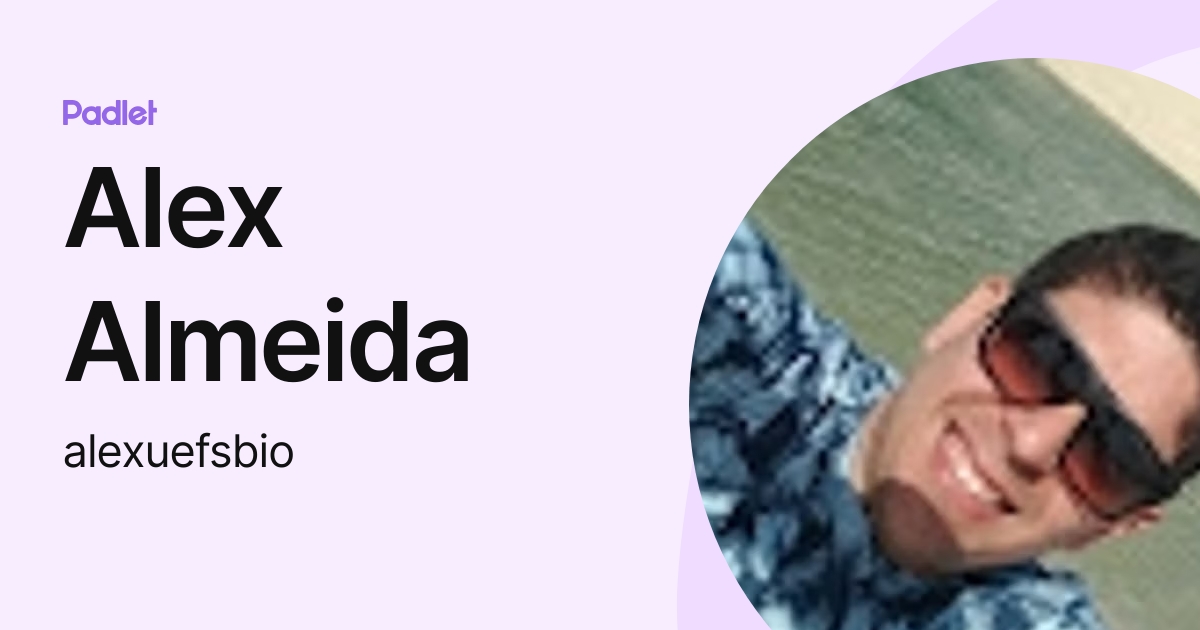 Alex Almeida (alexuefsbio) profile | Padlet