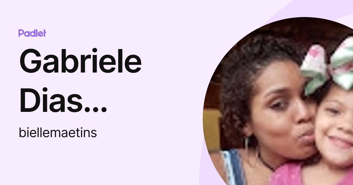Gabriele Dias Martins (biellemaetins) profile | Padlet