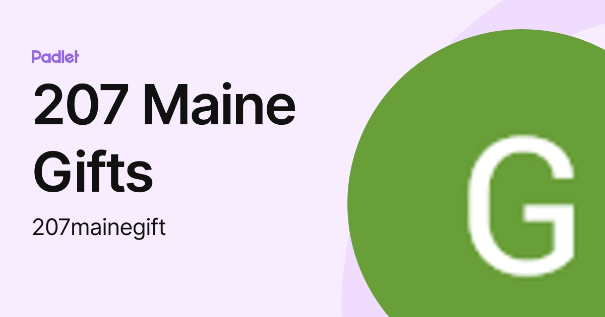 207 Maine Gifts (207mainegift) profile | Padlet