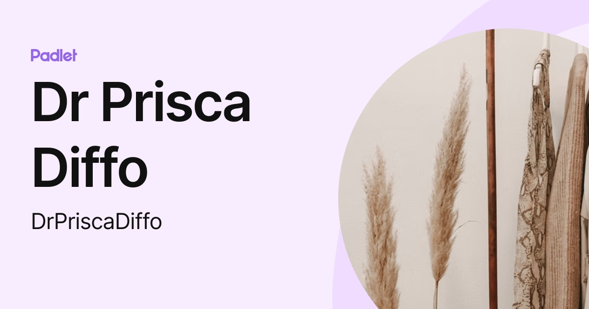 Dr Prisca Diffo (DrPriscaDiffo) profile | Padlet