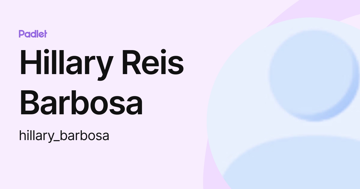 Hillary Reis Barbosa (hillary_barbosa) profile | Padlet