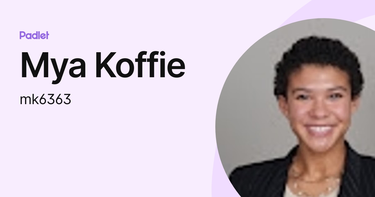 Mya Koffie (mk6363) profile | Padlet