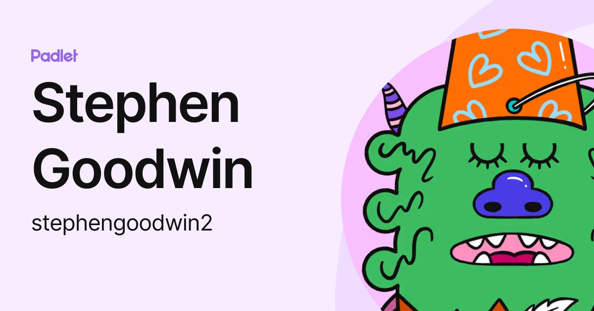 Stephen Goodwin (stephengoodwin2) profile | Padlet