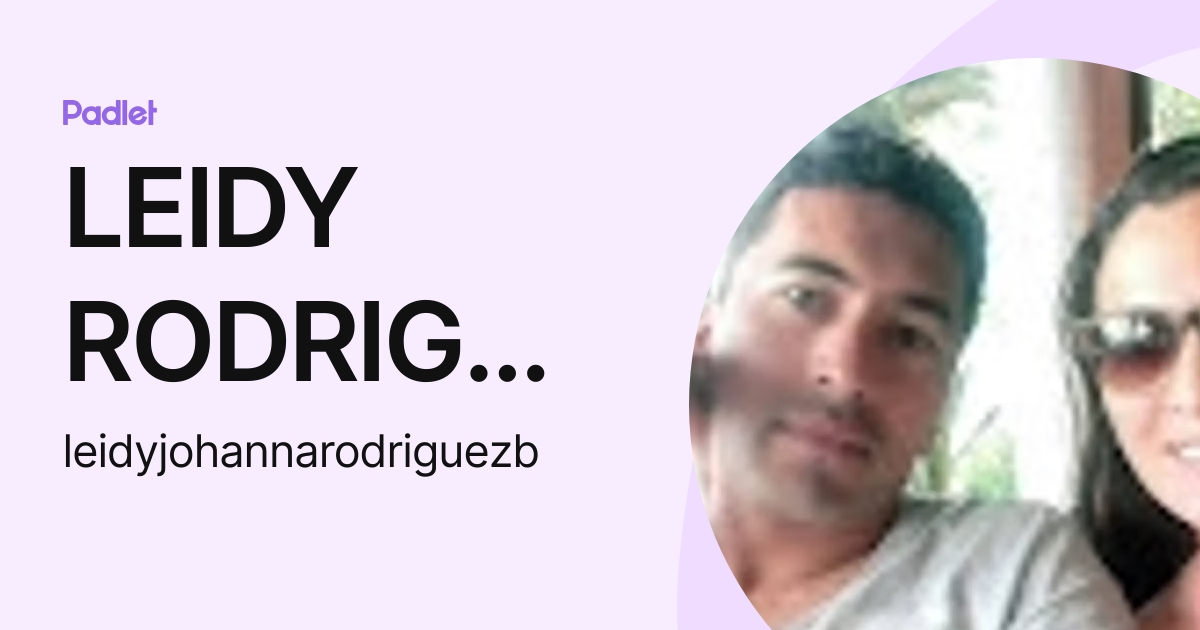 LEIDY RODRIGUEZ (leidyjohannarodriguezb) profile | Padlet