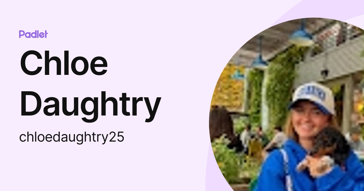 Chloe Daughtry (chloedaughtry25) profile | Padlet
