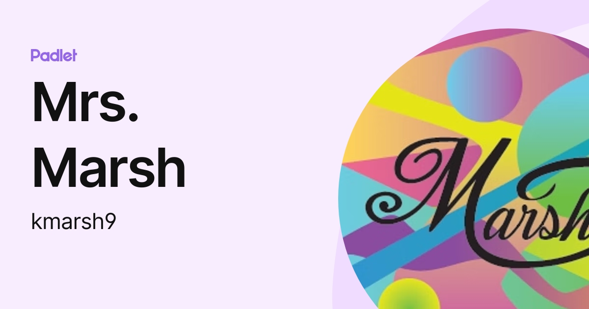 Mrs. Marsh (kmarsh9) profile | Padlet