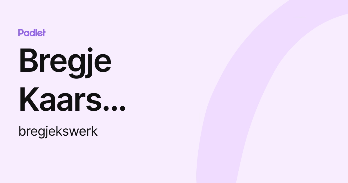 Bregje Kaars Sijpesteijn (bregjekswerk) profile | Padlet