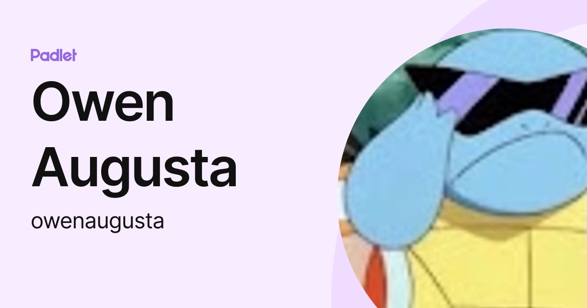 Owen Augusta (owenaugusta) profile | Padlet