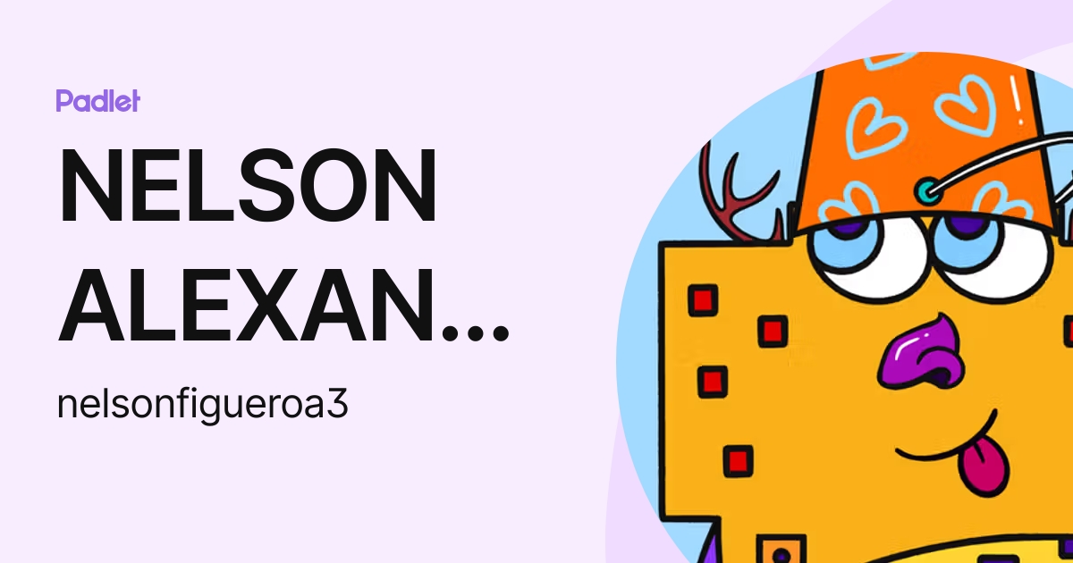 NELSON ALEXANDER FIGUEROA BORJA (nelsonfigueroa3) profile | Padlet