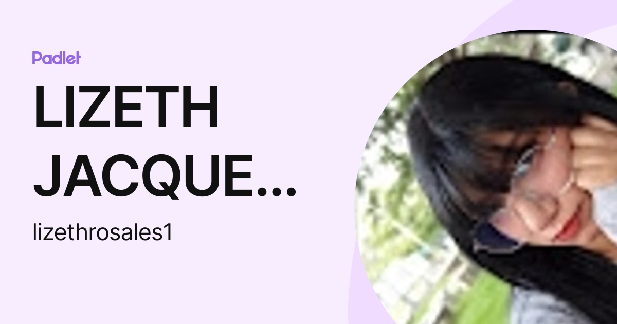 LIZETH JACQUELINE ROSALES SANDOVAL (lizethrosales1) profile | Padlet