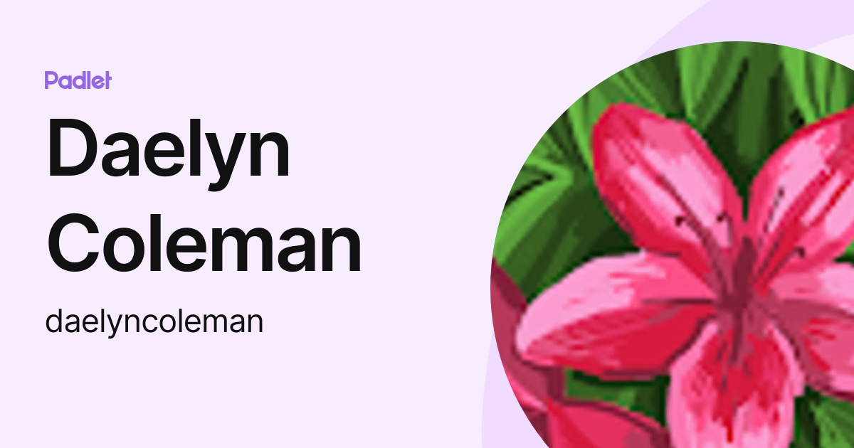 Daelyn Coleman (daelyncoleman) profile | Padlet