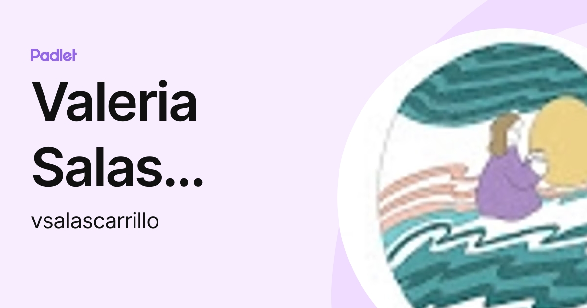 Valeria Salas Carrillo (vsalascarrillo) profile | Padlet