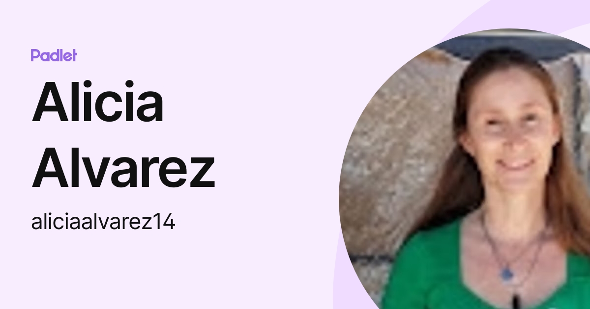 Alicia Alvarez (aliciaalvarez14) profile | Padlet