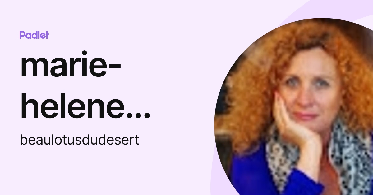 marie-helene Metoyer (beaulotusdudesert) profile | Padlet