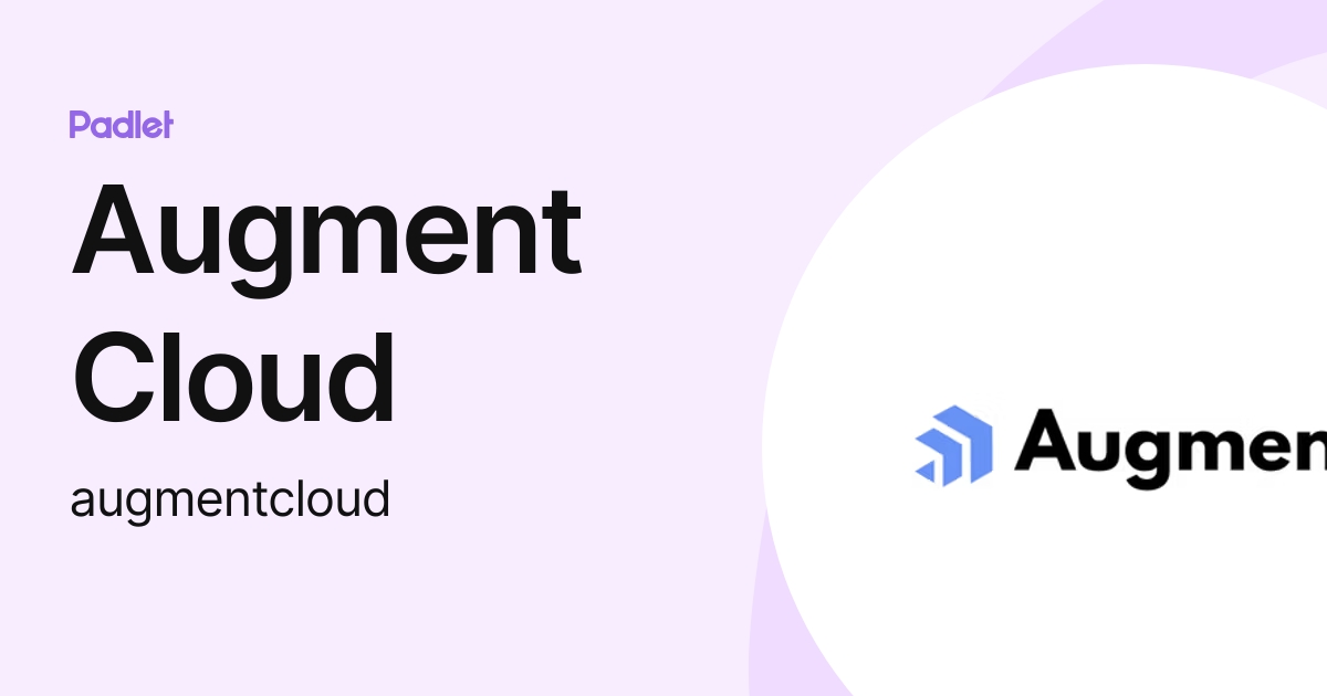 Augment Cloud (augmentcloud) profile | Padlet