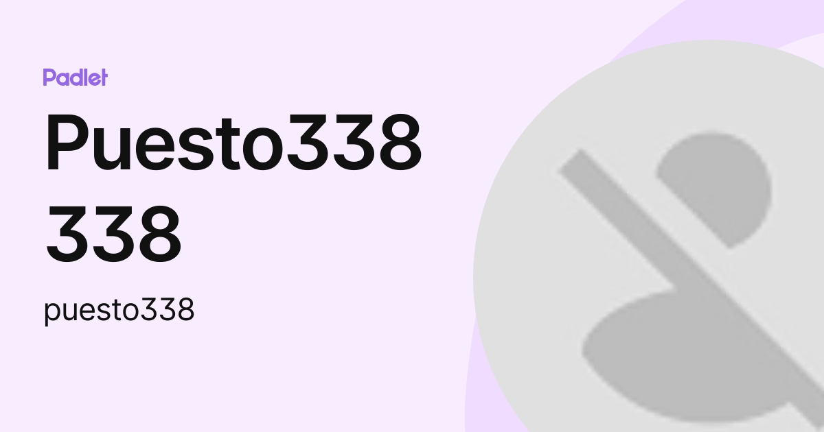 Puesto338 338 (puesto338) profile | Padlet