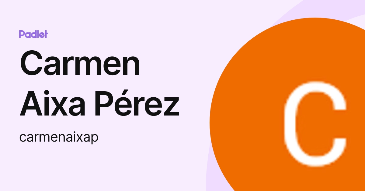 Carmen Aixa Pérez (carmenaixap) profile | Padlet
