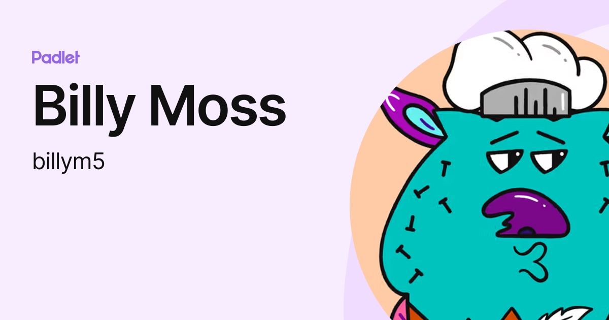 Billy Moss (billym5) profile | Padlet