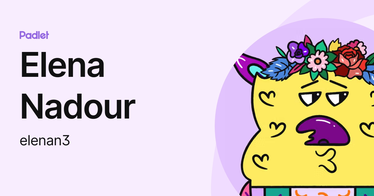 Elena Nadour (elenan3) profile | Padlet