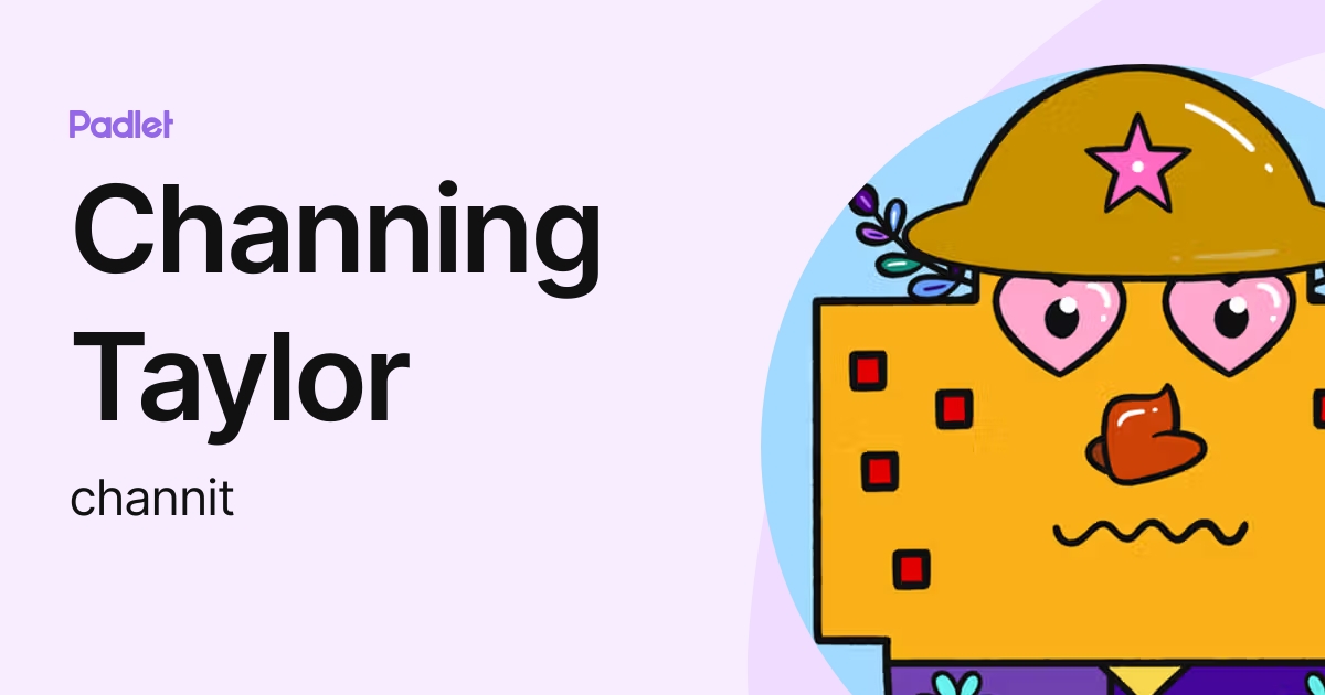 Channing Taylor (channit) profile | Padlet