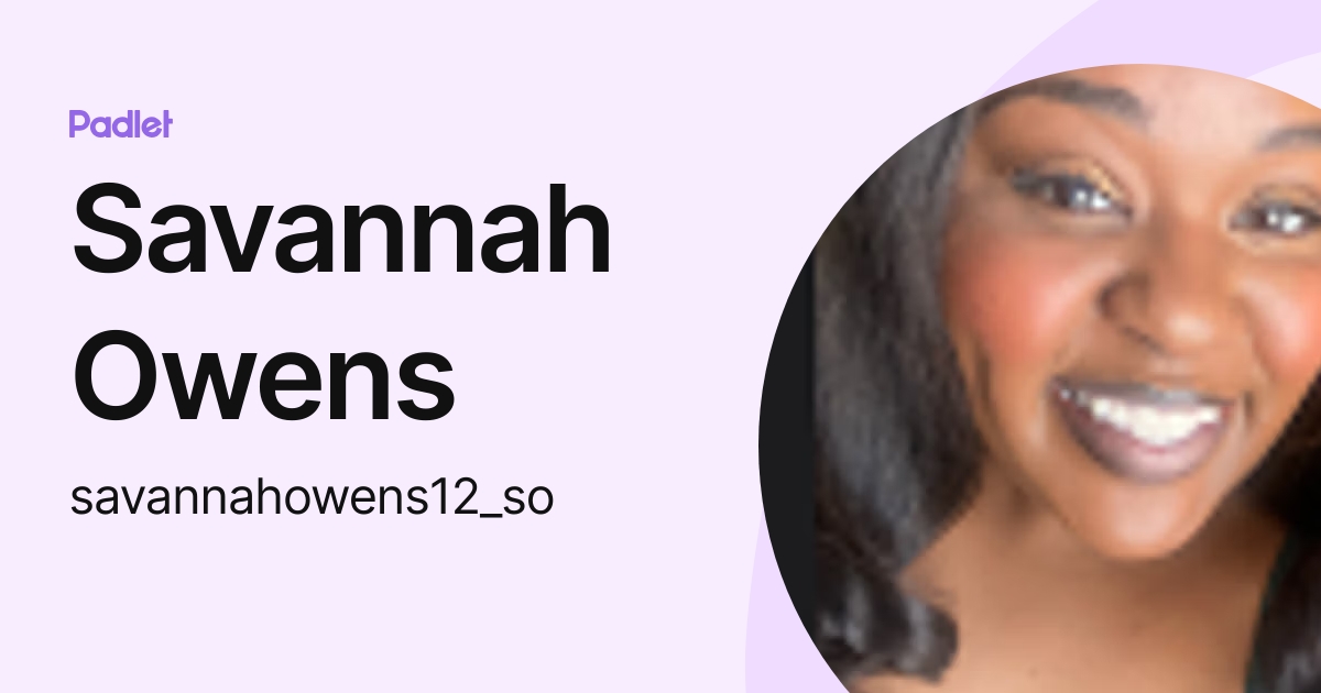 Savannah Owens (savannahowens12_so) profile | Padlet