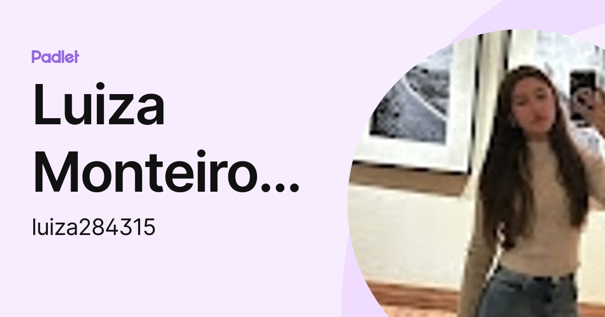 Luiza Monteiro de Assis e Souza (luiza284315) profile | Padlet