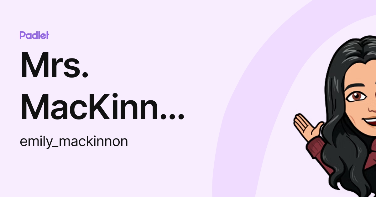 Mrs. MacKinnon (emily_mackinnon) profile | Padlet