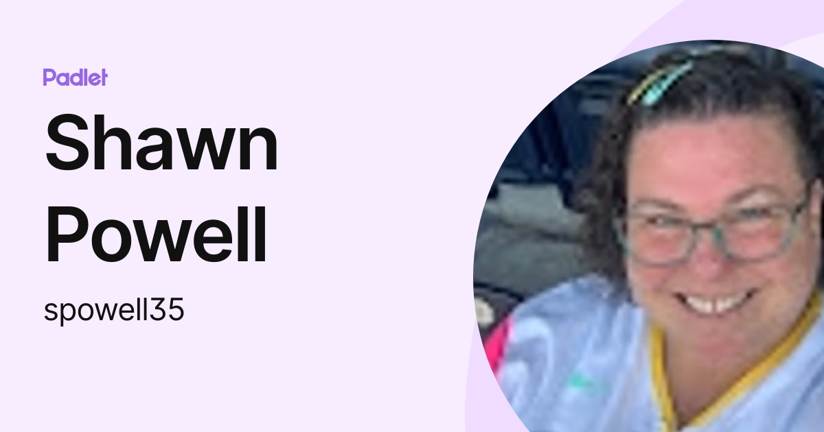 Shawn Powell (spowell35) profile | Padlet