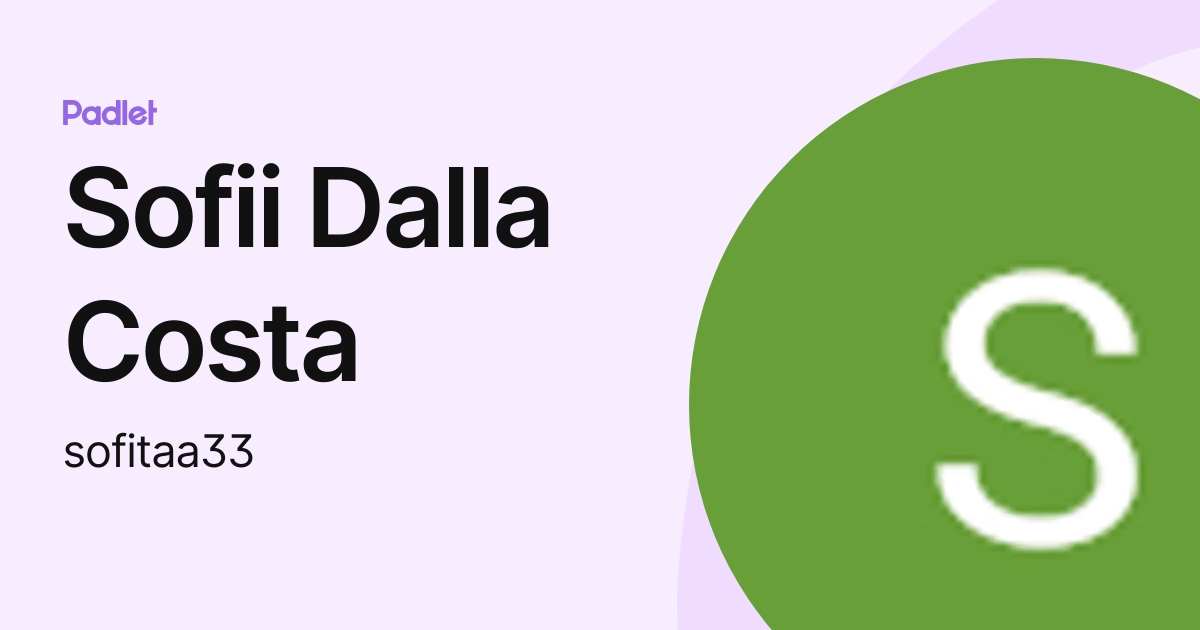 Sofii Dalla Costa (sofitaa33) profile | Padlet