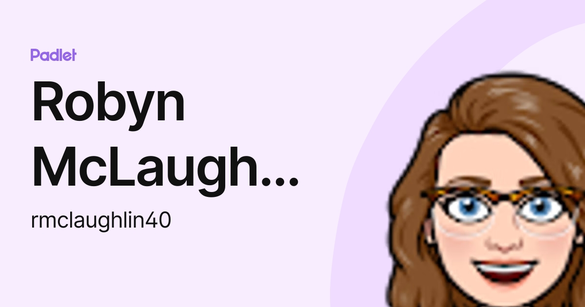 Robyn McLaughlin (rmclaughlin40) profile | Padlet