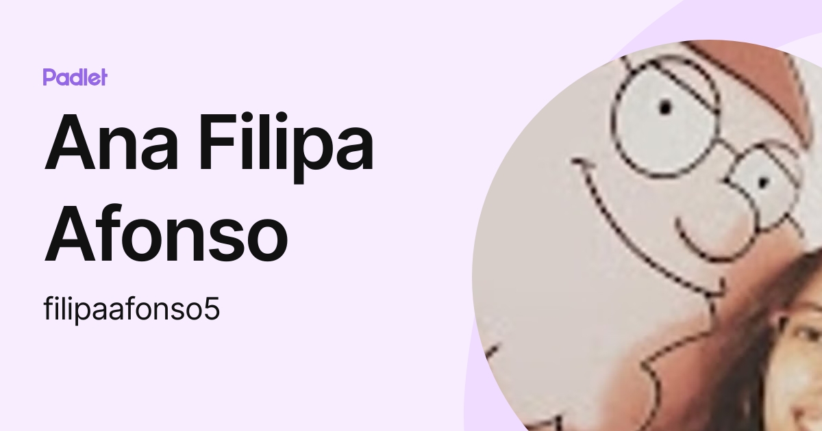 Ana Filipa Afonso (filipaafonso5) profile | Padlet