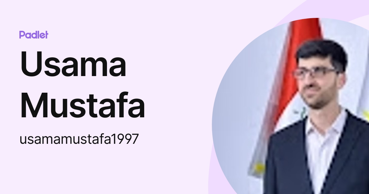 Usama Mustafa (usamamustafa1997) profile | Padlet