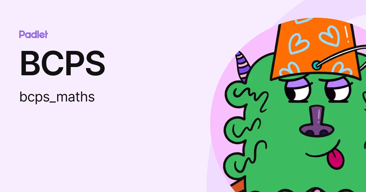 BCPS (bcps_maths) profile | Padlet