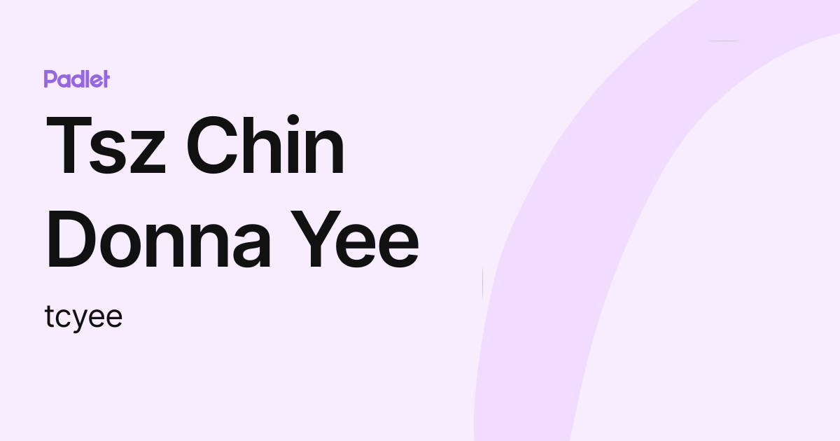 Tsz Chin Donna Yee (tcyee) profile | Padlet