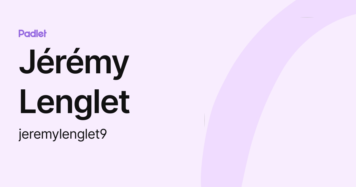 Jérémy Lenglet (jeremylenglet9) profile | Padlet