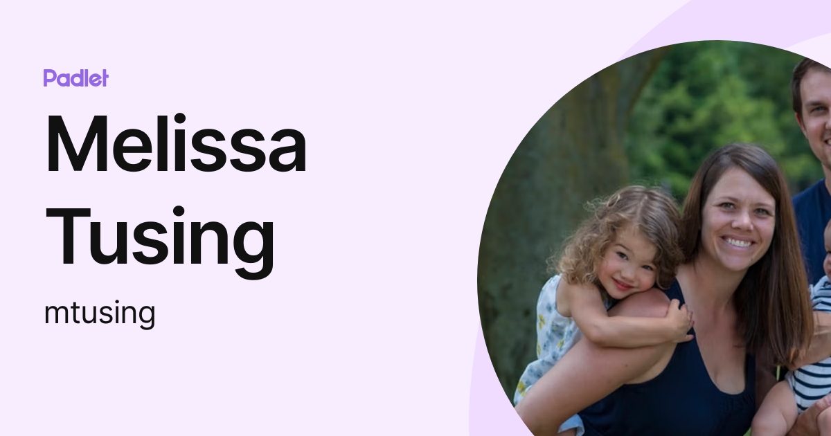 Melissa Tusing (mtusing) profile | Padlet