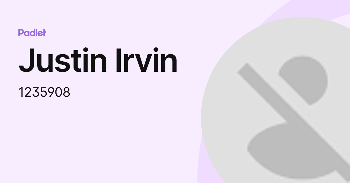 Justin Irvin (1235908) profile | Padlet
