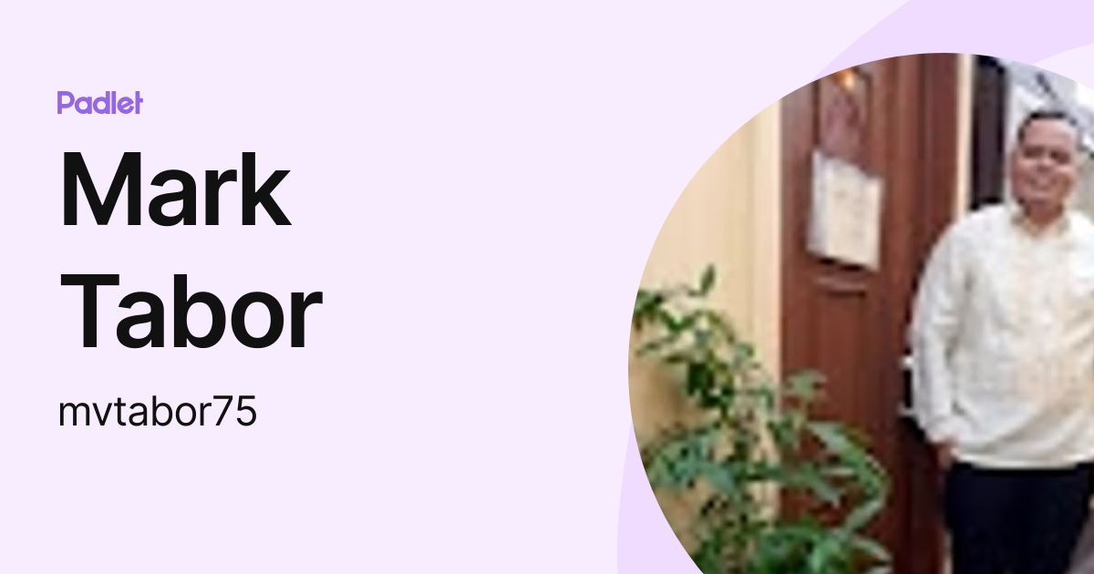 Mark Tabor (mvtabor75) profile | Padlet